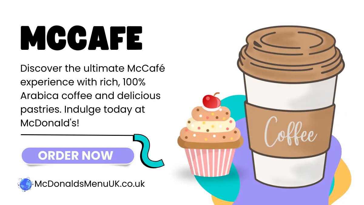 Ultimate McCafe Experience | Premium Coffee Treats - McDonalds Menu UK